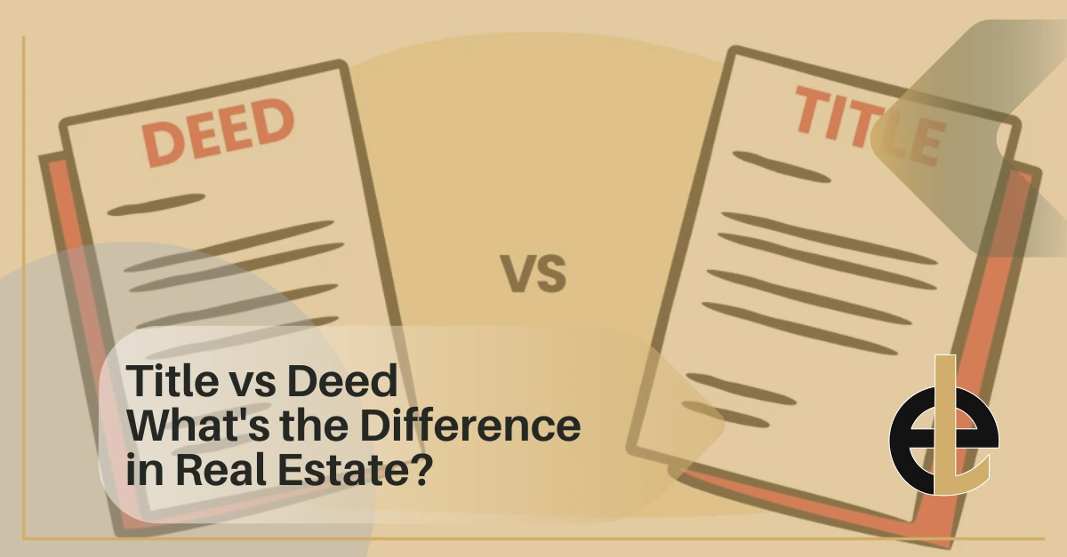 Title vs Deed: What's the Difference in Real Estate?